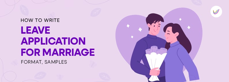 Leave Application for Marriage | Process, Format, Samples